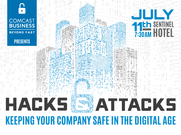 Hacks and Attacks: Learn How To Keep Your Company Safe | Comcast Oregon